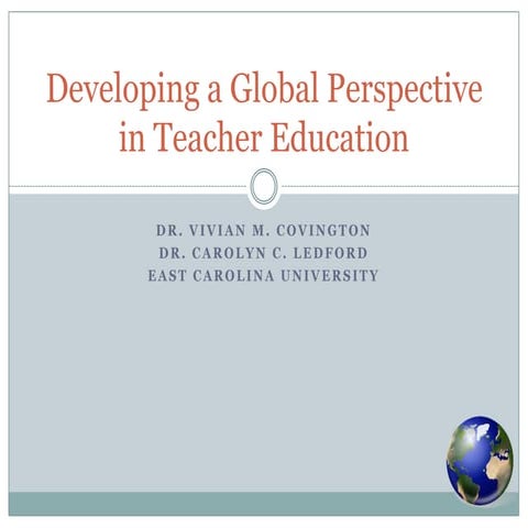 Developing a global perspective in teacher education ppt2 | PPTX