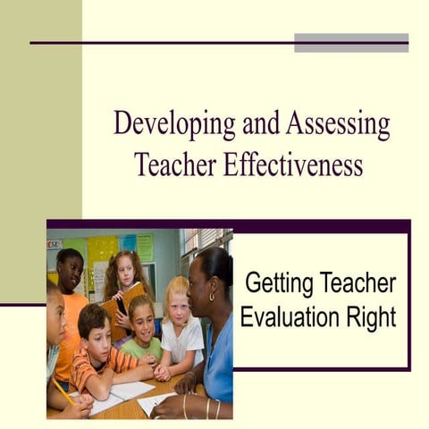 Developing and Assessing Teacher Effectiveness | PPT