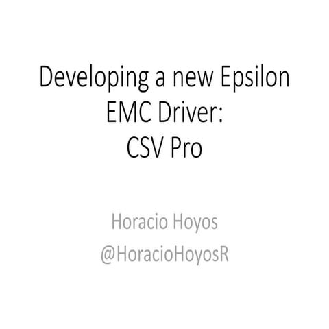 Developing a new Epsilon EMC driver | PPT