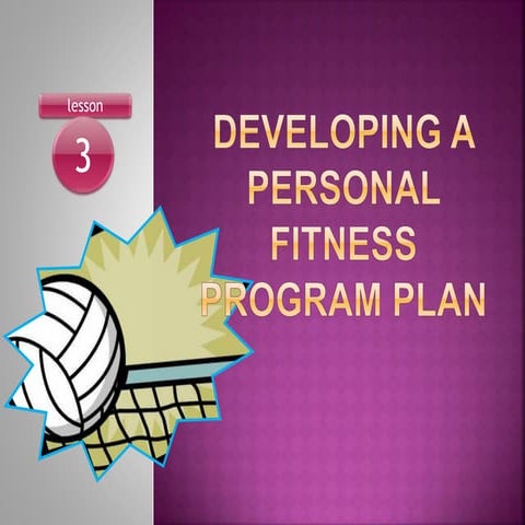 Developing a personal fitness program plan | PPTX