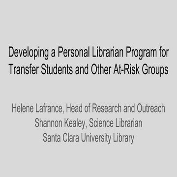 Developing a personal librarian program for transfer students and other ...