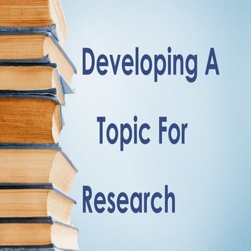 Developing a Topic for Research - Inquiries, Investigations, and ...