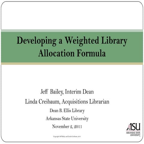 Developing a weighted library allocation formula charleston 2011 | PPT