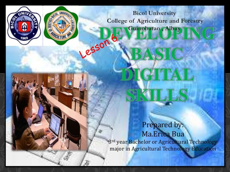 Educational Technology 2 Lesson 6 Developing Basic Digital Skills educational-technology-2-lesson-6-developing-basic-digital-skills