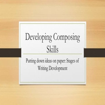 DEVELOPING COMPOSING SKILLS.pptx