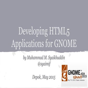 Gnomeasia 2015 Developing Html5 Applications For Gnome Ppt