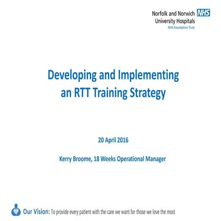 Elective Care Conference: developing & implementing an RTT training ...