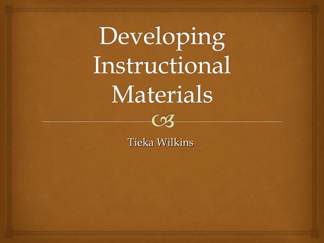 Principles in the selection and preparation of instructional materials | PPTX