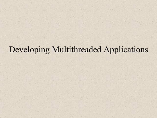 Developing Multithreaded Applications Ppt
