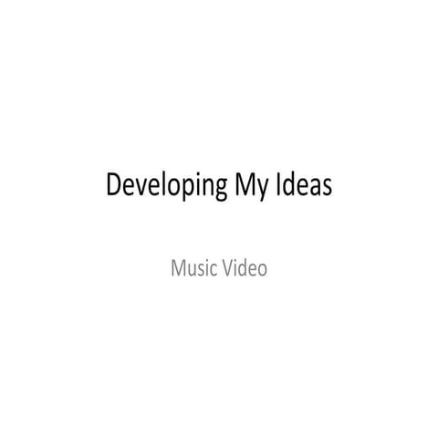 Developing my ideas | PPT