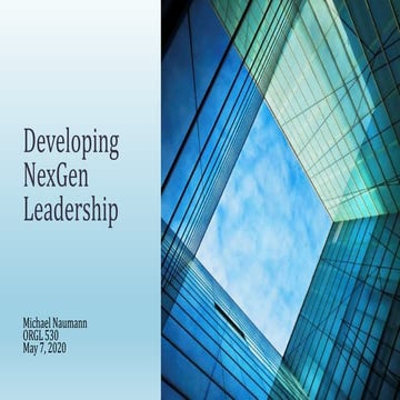Developing NexGen leadership by Michael Naumann | PPTX | Human ...