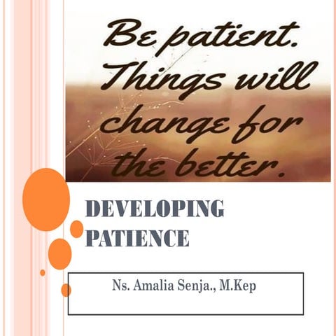 Developing patience because patience is a skill | PPT