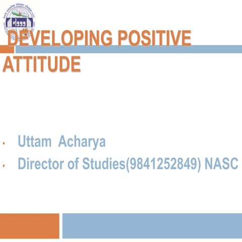 Developing Positive AttitudeDeveloping Positive Attitude.pptx