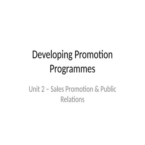 Developing_Promotion_Programmes.pptx its Promotion programme = set of activities to communicate ...