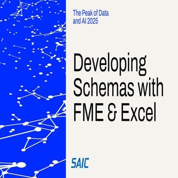 Developing Schemas with FME and Excel - Peak of Data & AI 2025 | PDF