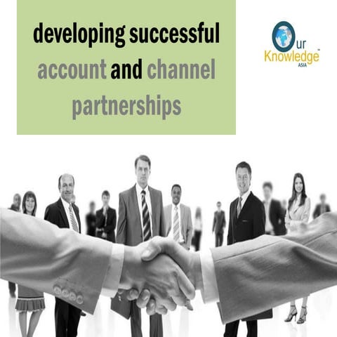 Developing Successful Account and Channel Partnerships | PPT
