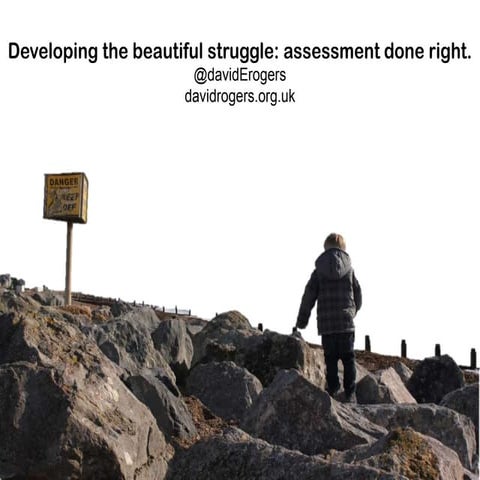 Developing the beautiful struggle. Progress and Assessment in Education ...