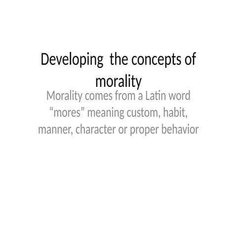 Developing the concepts of morality.pptx