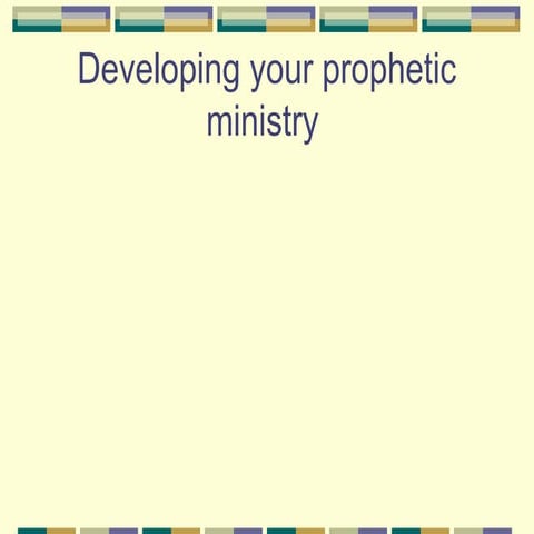 Developing the ministry of prophecy | PPT
