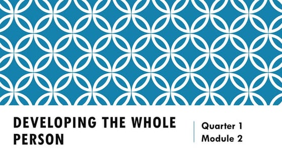 Module 2: Developing the Whole Person | PPT | Science