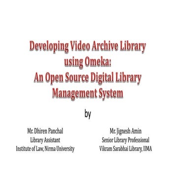 Developing video archive library using omeka : An open source digital library management system ...