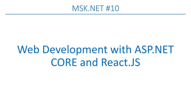 Дмитрий Тежельников Разработка вэб решений с использованием Aspnetcore и Reactjs Ppt