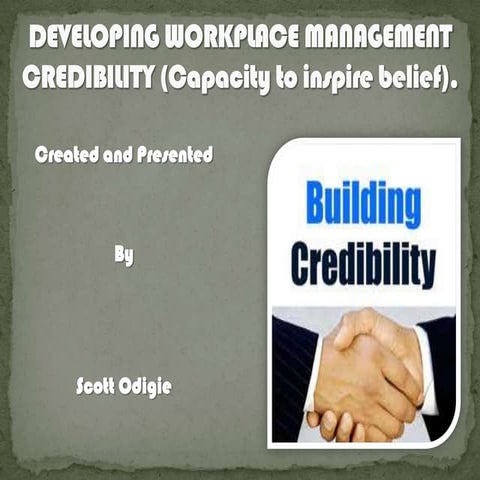 Developing workplace management credibility | PPT