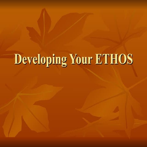 Developing your ethos | PPT