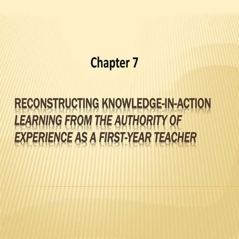 DevelopmenRECONSTRUCTING KNOWLEDGE-IN-ACTION Learning from the ...