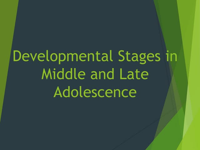 Module 4 Developmental Stages in Middle and Late Adolescence.pptx