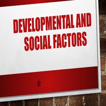 Developmental and social factors ALO.JOY.pptx