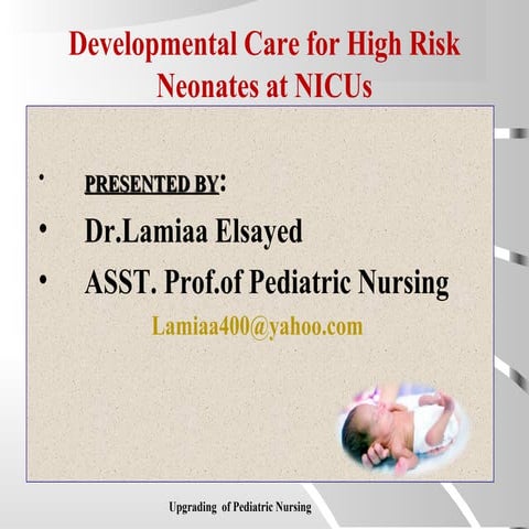 Developmental care for neonates 2016 | PPT