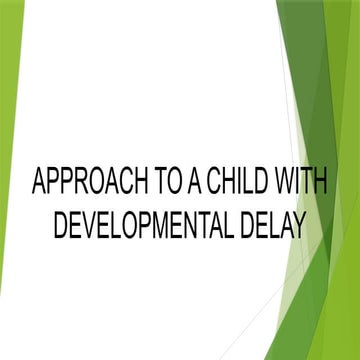 approach to developmental delay in children | PPTX