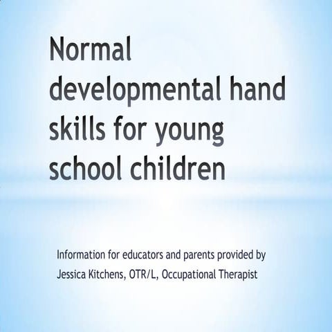 Developmental hand skills presentation | PPSX