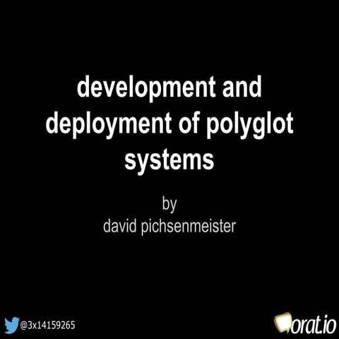 Development and deployment of polyglot systems | PPT