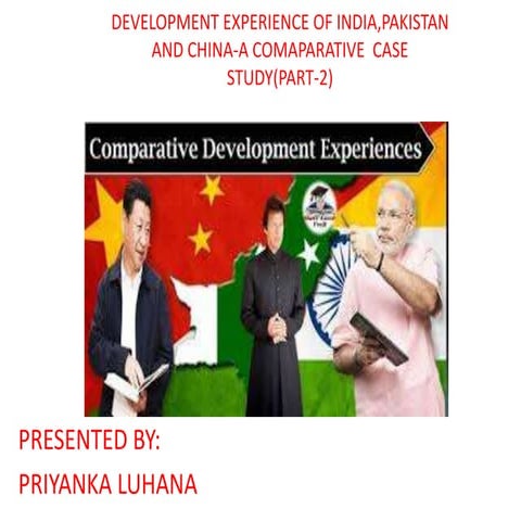 Comparative development experiences of india and its neighbours | PPTX