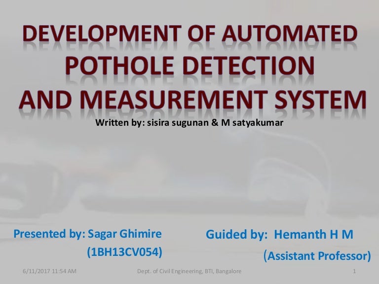 Development Of Automated Pothole Detection And Measurement System