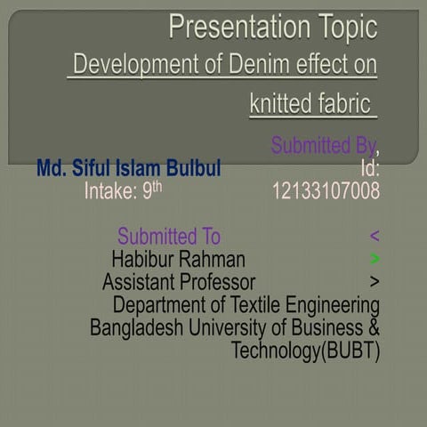 Development of denim effect on knitted fabric By BULBUL | PPTX ...