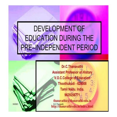Development of education during the pre independence period-dr.c ...