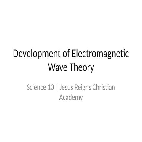 1_The Development of Electromagnetic Wave Theory.pptx