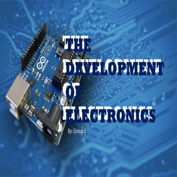 Development of Electronics (electronics 10) | PPTX