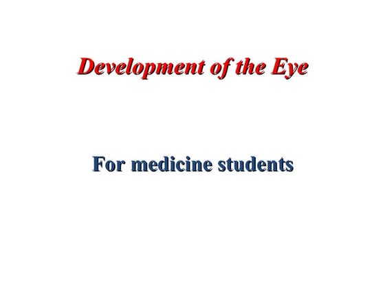 Embryology of the eye | PPTX