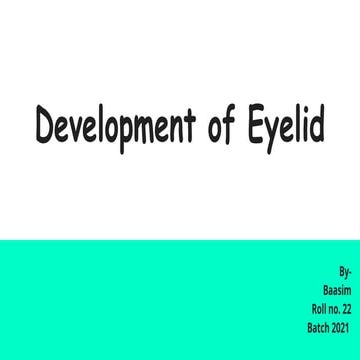 Development of a normal human Eyelid.pptx