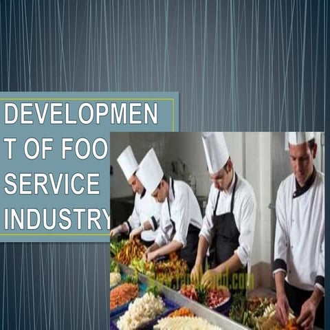 Development of food service industry | PPTX