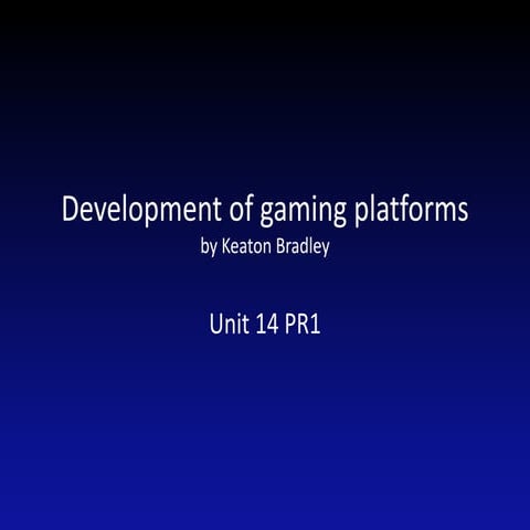 Development of gaming platforms | PPT