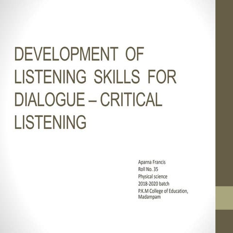 Development of listening skills for dialogue , critical listening | POTX