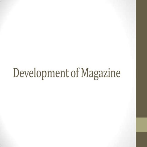 Development of magazine | PPTX | Desktop Publishing | Computer Software ...
