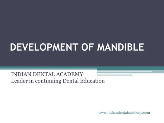 Development of mandible by muaviya | PPTX