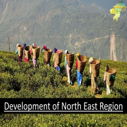 Development of north east region | PPTX