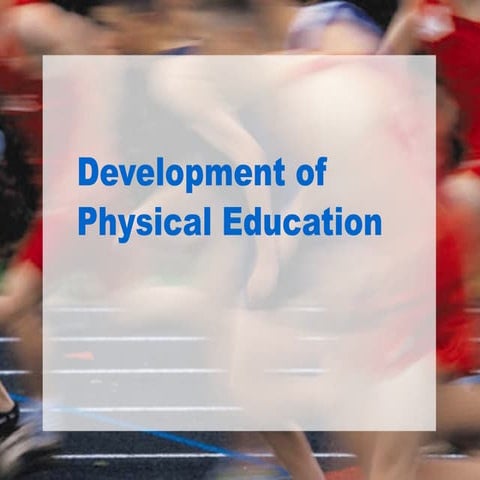 Development of physical education | PPT